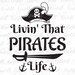 Livin' That Pirates Life SVG, Kid Pirate Hat, Pirate Quote SVG, Pirate ...