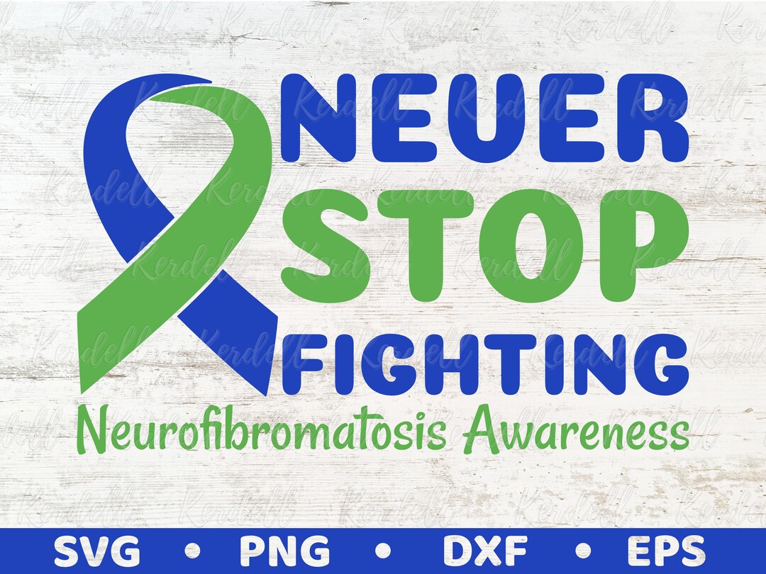 Never Stop Fighting SVG, NF Awareness Ribbon Svg, Blue and Green Ribbon ...