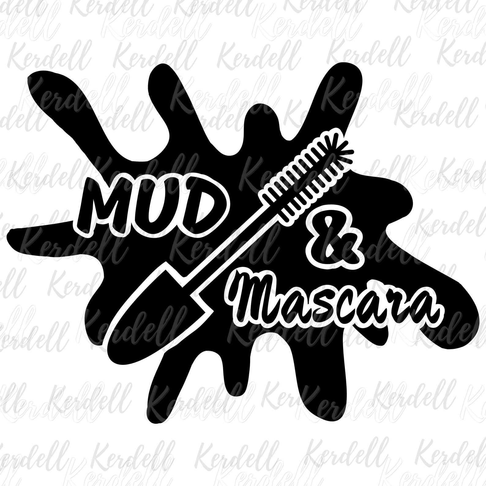 Mud & Mascara SVG Mud Girl Svg Mascara Svg 4 Wheeler Svg - Etsy