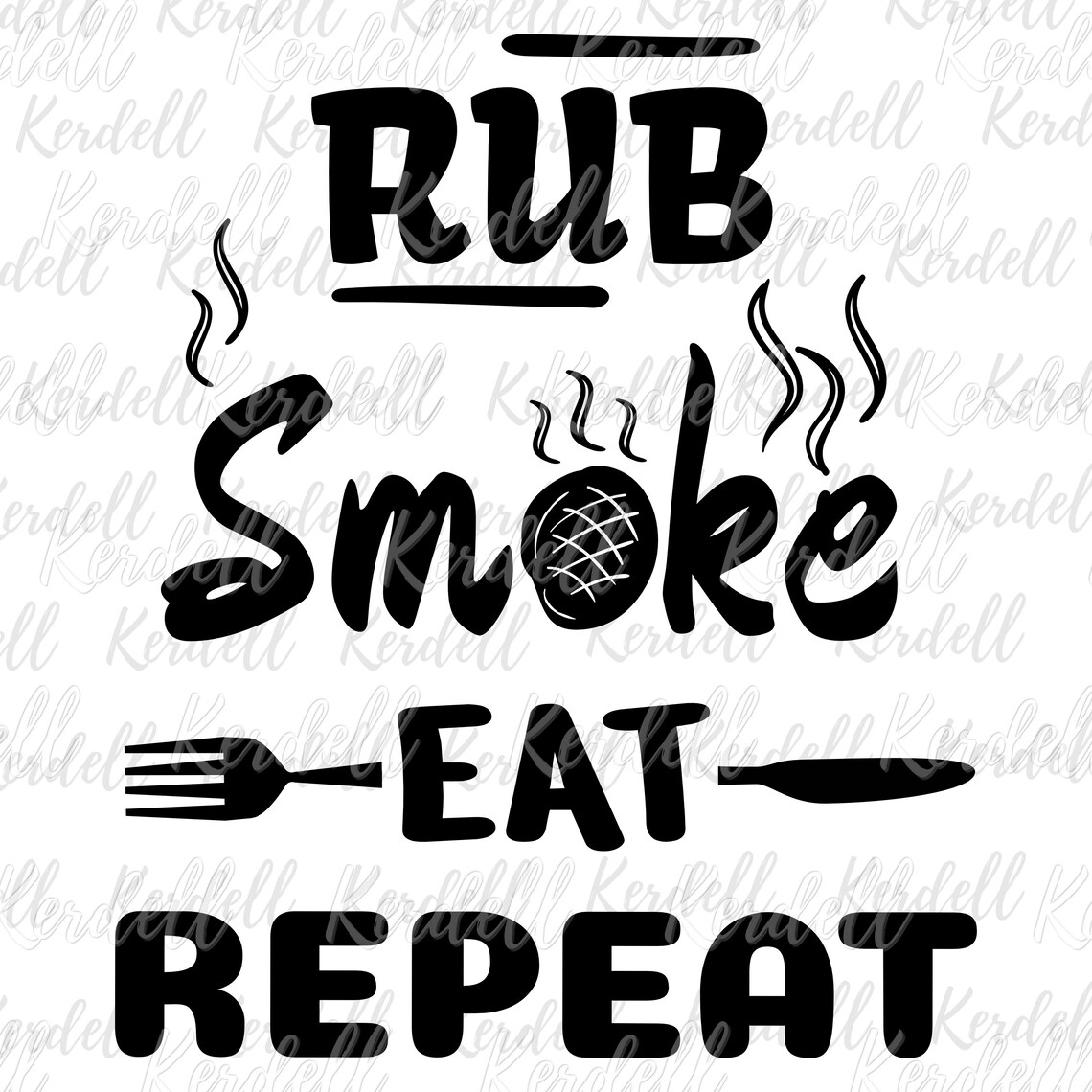 Rub Smoke Eat Repeat SVG Funny BBQ Svg Grill Steak Pork - Etsy