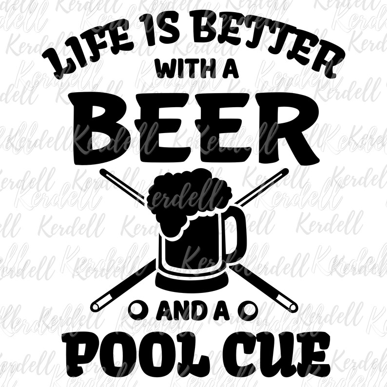 Life is Better With A Beer and A Pool Cue SVG Billiard Svg - Etsy