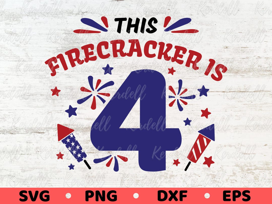This Firecracker is Four SVG, Fourth of July Svg, Little Firecracker ...