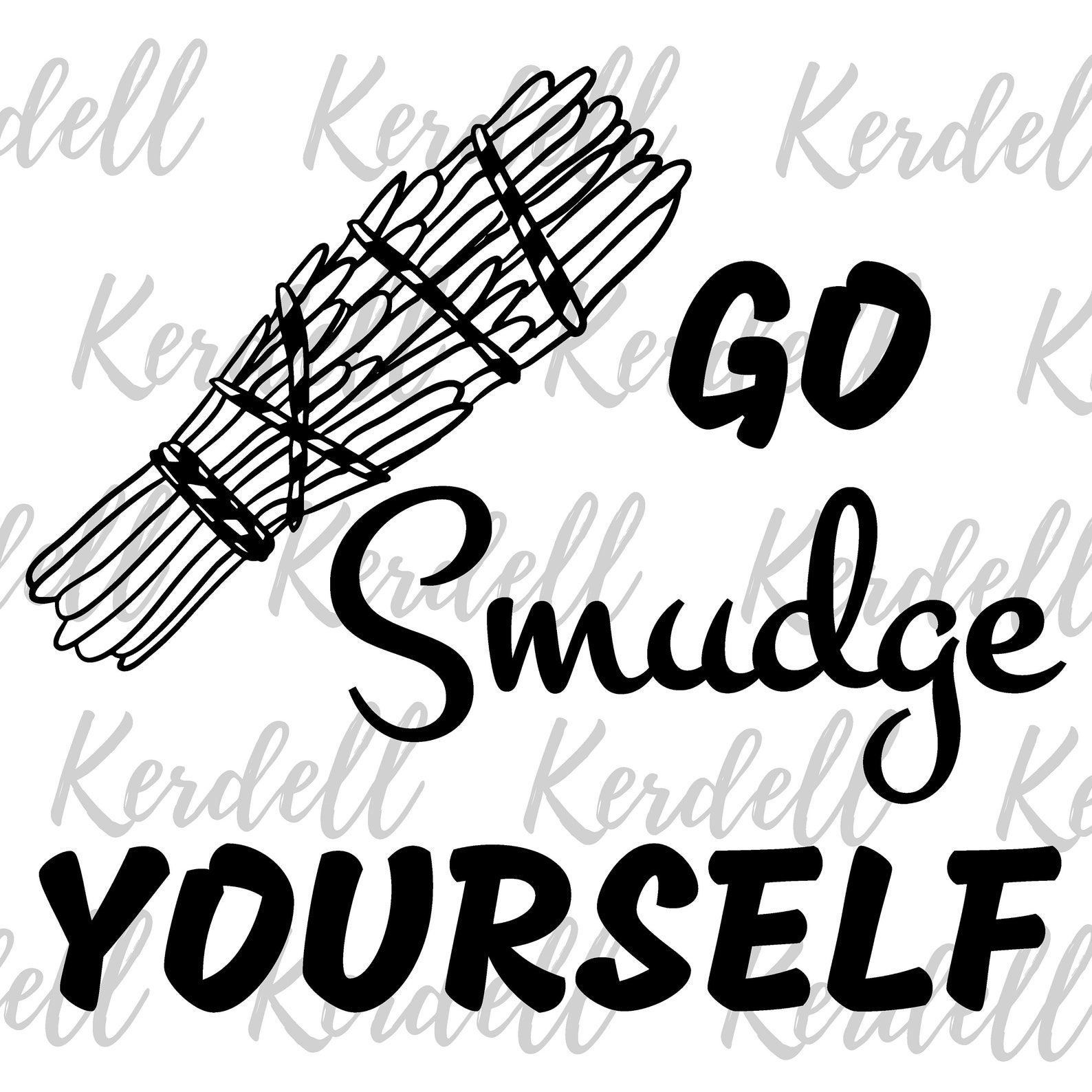 Go Smudge Yourself Stick SVG Smudge Svg Witch Svg Witchy - Etsy