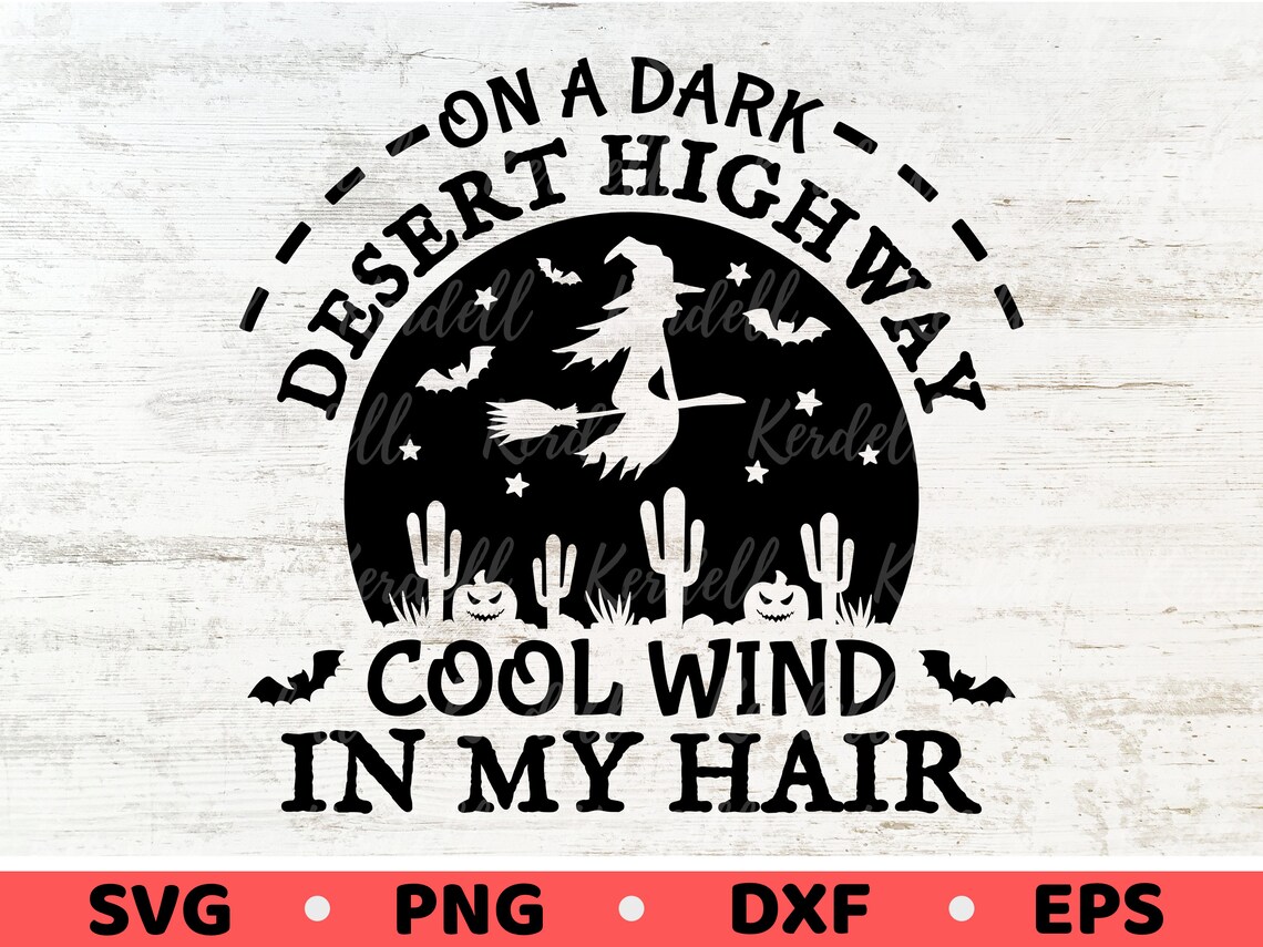 On A Dark Desert Highway Cool Wind in My Hair SVG Halloween - Etsy