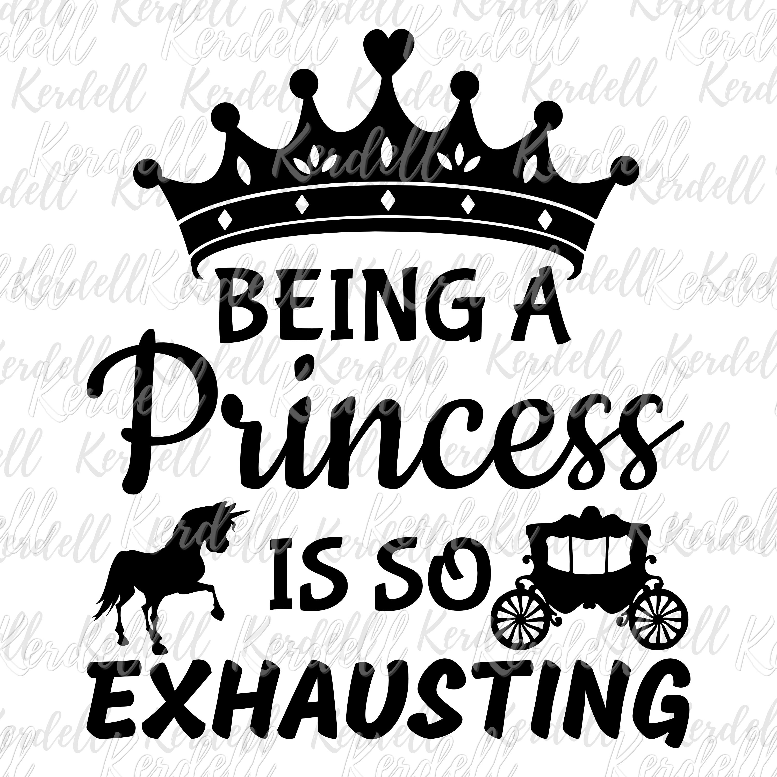 Being a Princess is so Exhausting SVG, Princess Svg, Little Girl ...