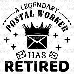 Legendary Postal Worker Has Retired SVG, Postal Worker Svg, Retired ...