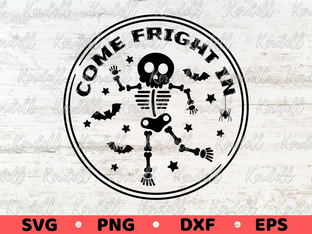 Come Fright in SVG, Skeleton Sign Svg, Halloween Door Hanger Svg ...