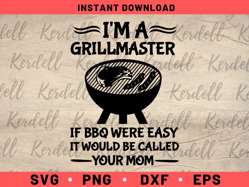 I'm A Grillmaster If BBQ Were Easy It Would Be Called Your | Etsy