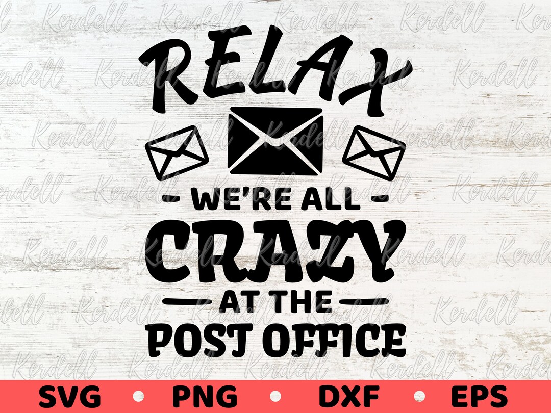 Relax We're All Crazy at the Post Office SVG, Postal Worker Svg, Cute ...
