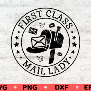First Class Mail Lady SVG, Funny Women Mail Carrier Svg, Cute Mail ...