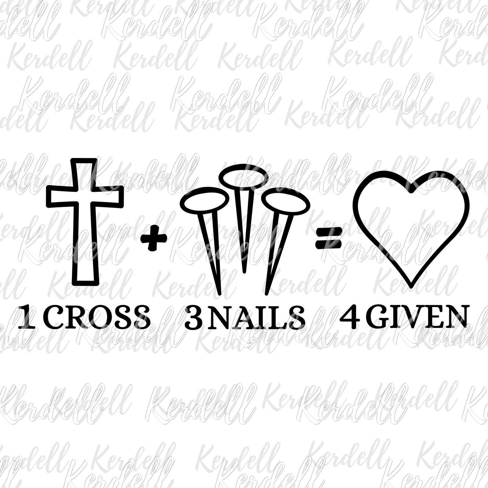 1 Cross 3 Nails 4 Given SVG Forgiven SVG Jesus SVG - Etsy
