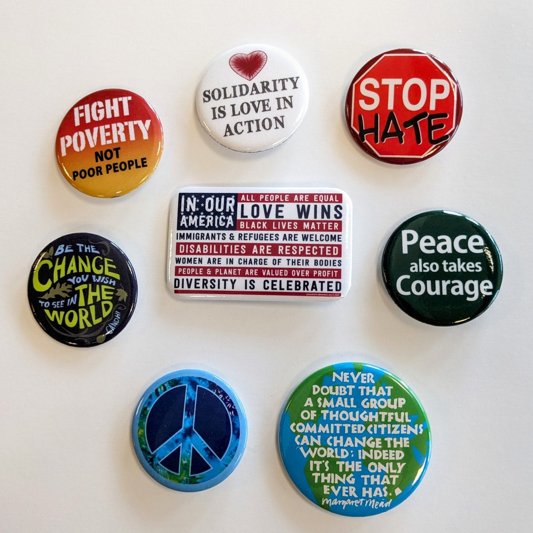Pin Back Buttons - Social Change, Activism, 5.00 Each, Various Shapes ...