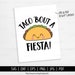 Taco Bout a Fiesta SVG. Baby Quotes Cut Files. Mexican Food Kawaii Taco ...