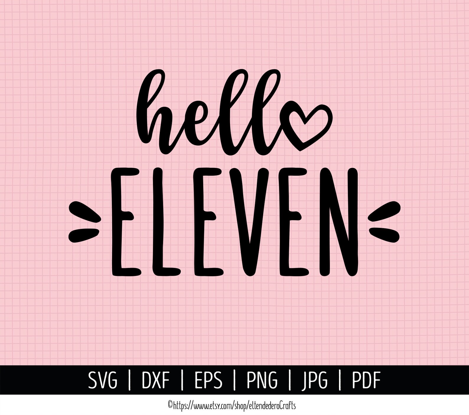 Hello Eleven SVG Cut File. 11th Birthday Shirt Vector for - Etsy