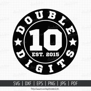 10 Double Digits SVG. 10th Birthday Shirt Vector Cutting Machine ...