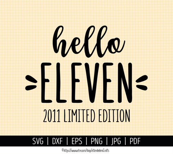 Hello Eleven SVG Cut File. 11th Birthday Shirt Vector for - Etsy