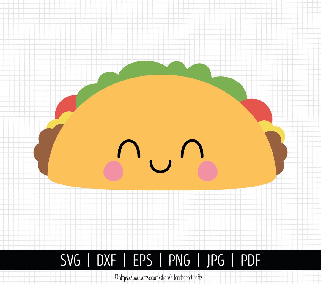 Taco SVG. Cinco De Mayo Cut Files. Mexican Food SVG, Kids Kawaii Taco PNG Clipart. Cute Face ...