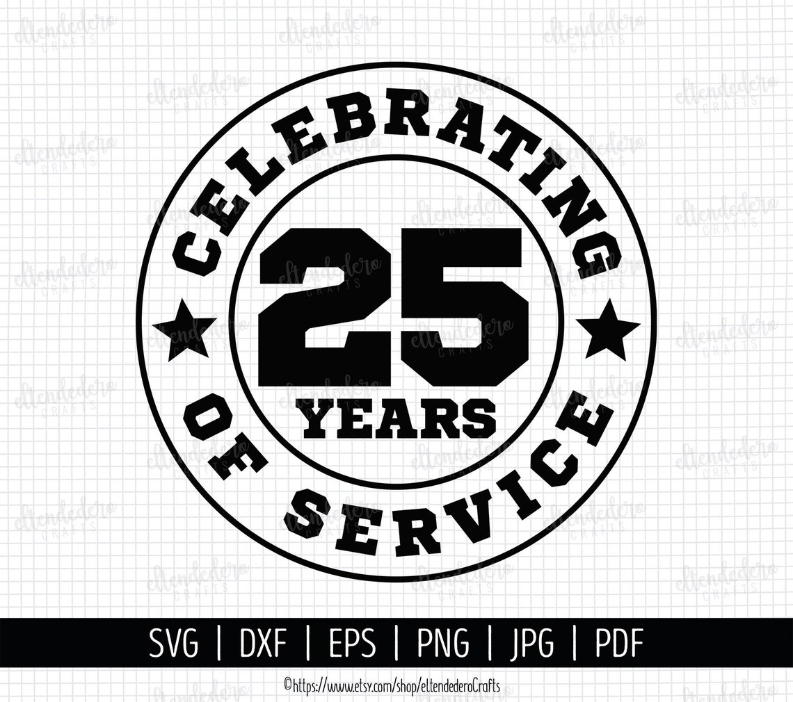 25 Years of Service SVG. Work Anniversary Shirt Files Cutting - Etsy ...