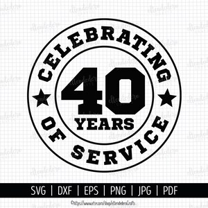 40 Years of Service SVG. Work Anniversary Shirt Files Cutting Machine ...
