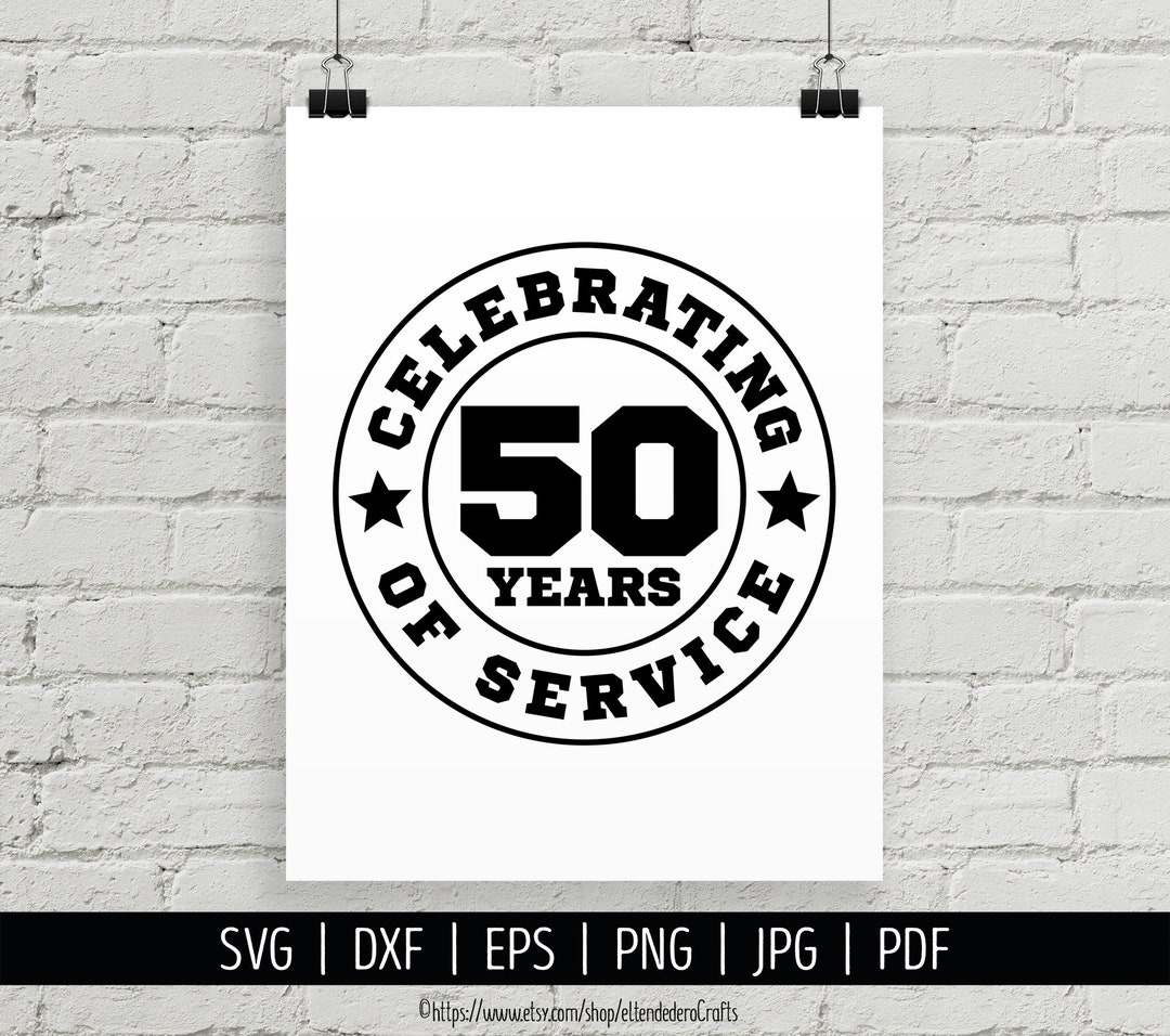 50 Years of Service SVG. Work Anniversary Shirt Files Cutting Machine ...