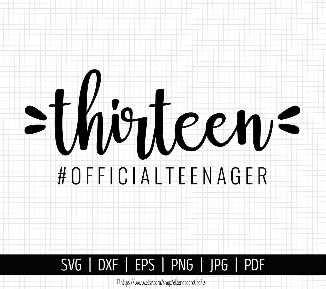 Thirteen Official Teenager SVG Cut File. 13th Birthday Shirt - Etsy