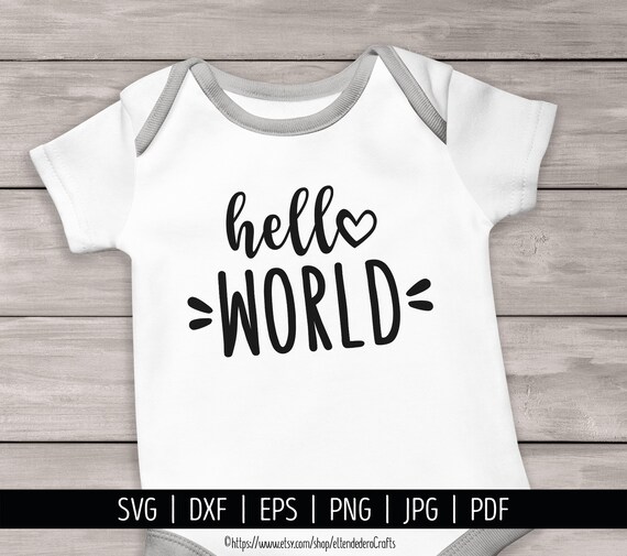 Hello World SVG. New Baby Shirt Newborn Bodysuit Cut Files. | Etsy