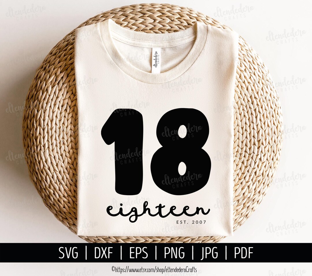 Eighteen Est 2007 PNG. 18th Birthday SVG. 18 Years Shirt for Girl ...