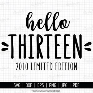Hello Thirteen SVG Cut File. 13th Birthday Shirt Vector for Cutting ...