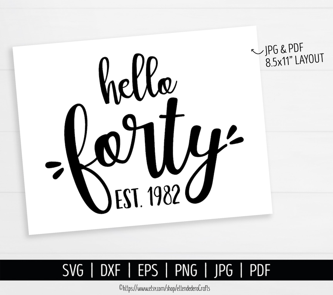 Hello Forty SVG Cut File. 40th Birthday Shirt Vector for | Etsy