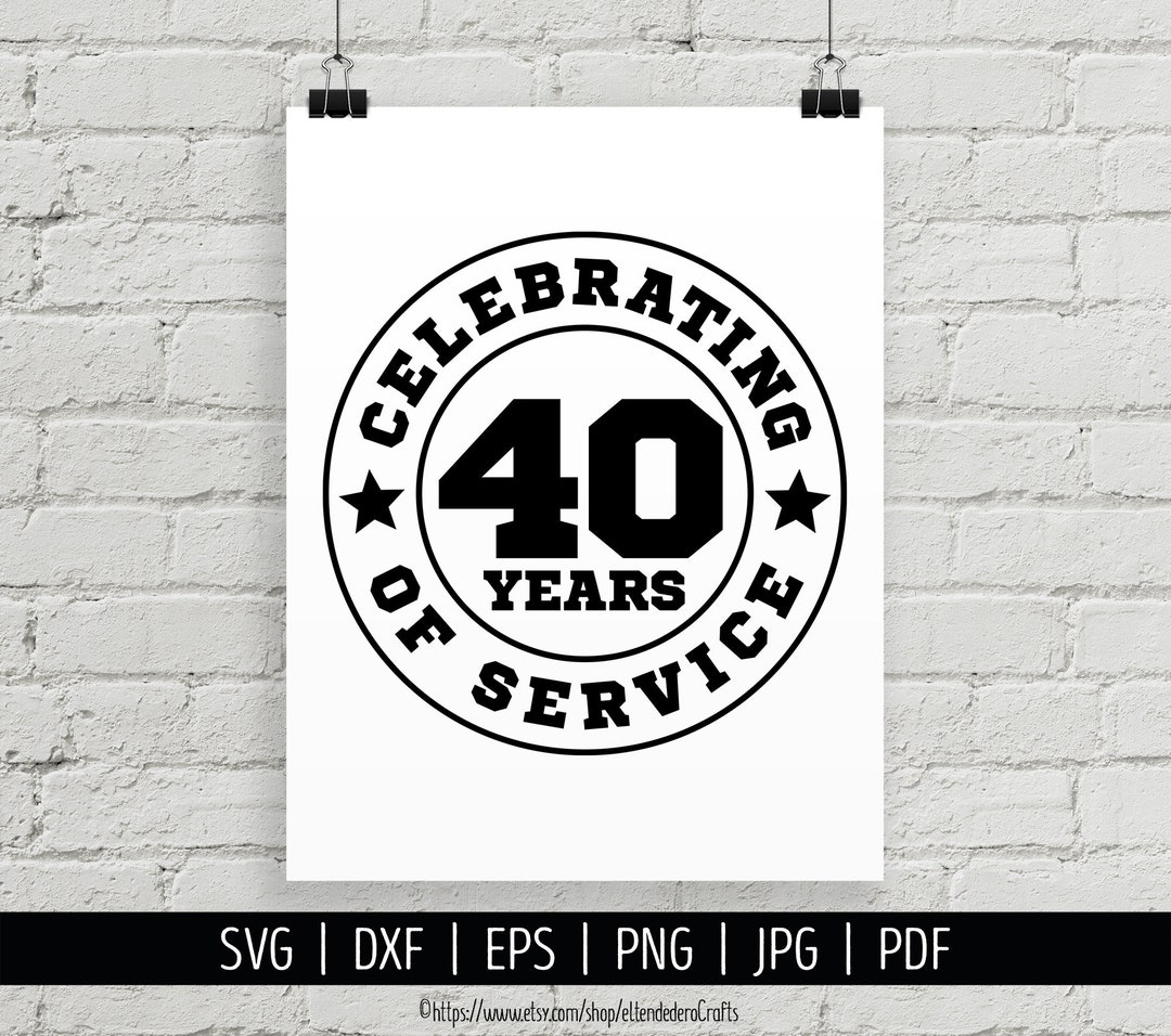 40 Years of Service SVG. Work Anniversary Shirt Files Cutting Machine ...
