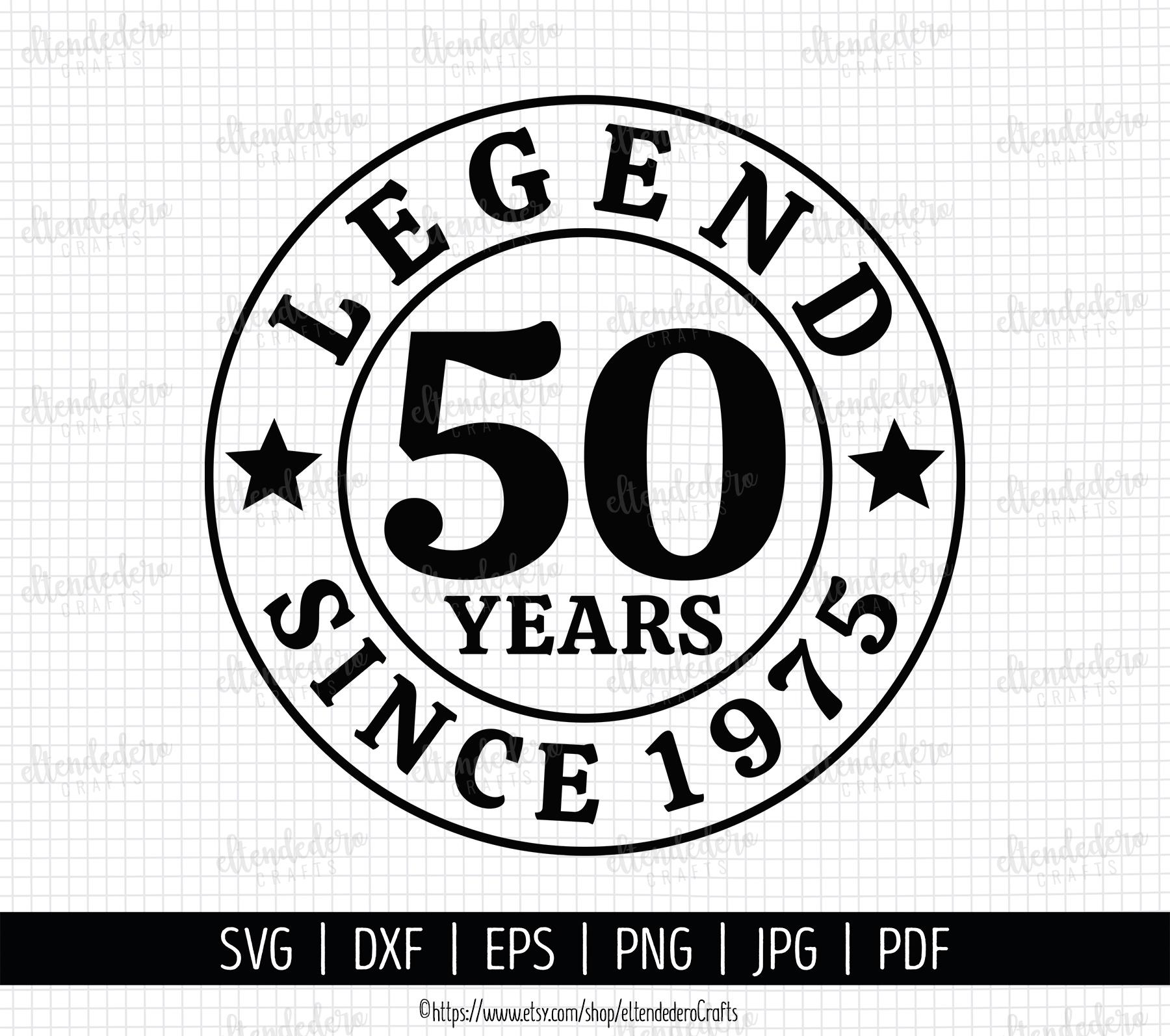 Legend Since 1975 SVG. 50th Birthday Shirt for Cutting Machine. 50 ...
