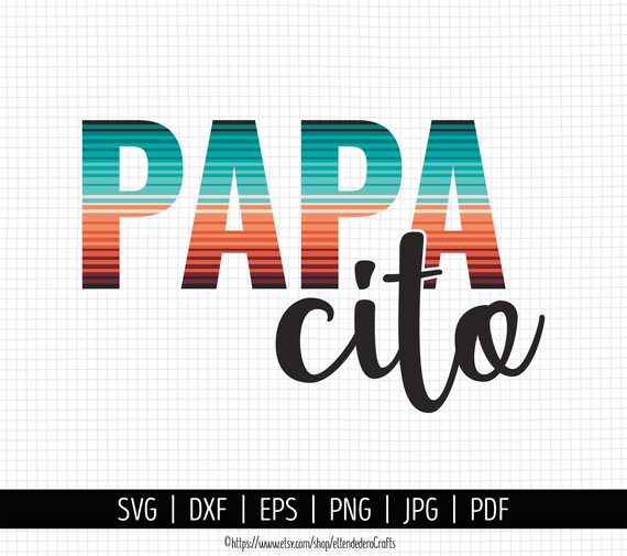 Papacito SVG. Papa Cito Cut Files. Spanish Mpadre PNG Clipart. | Etsy