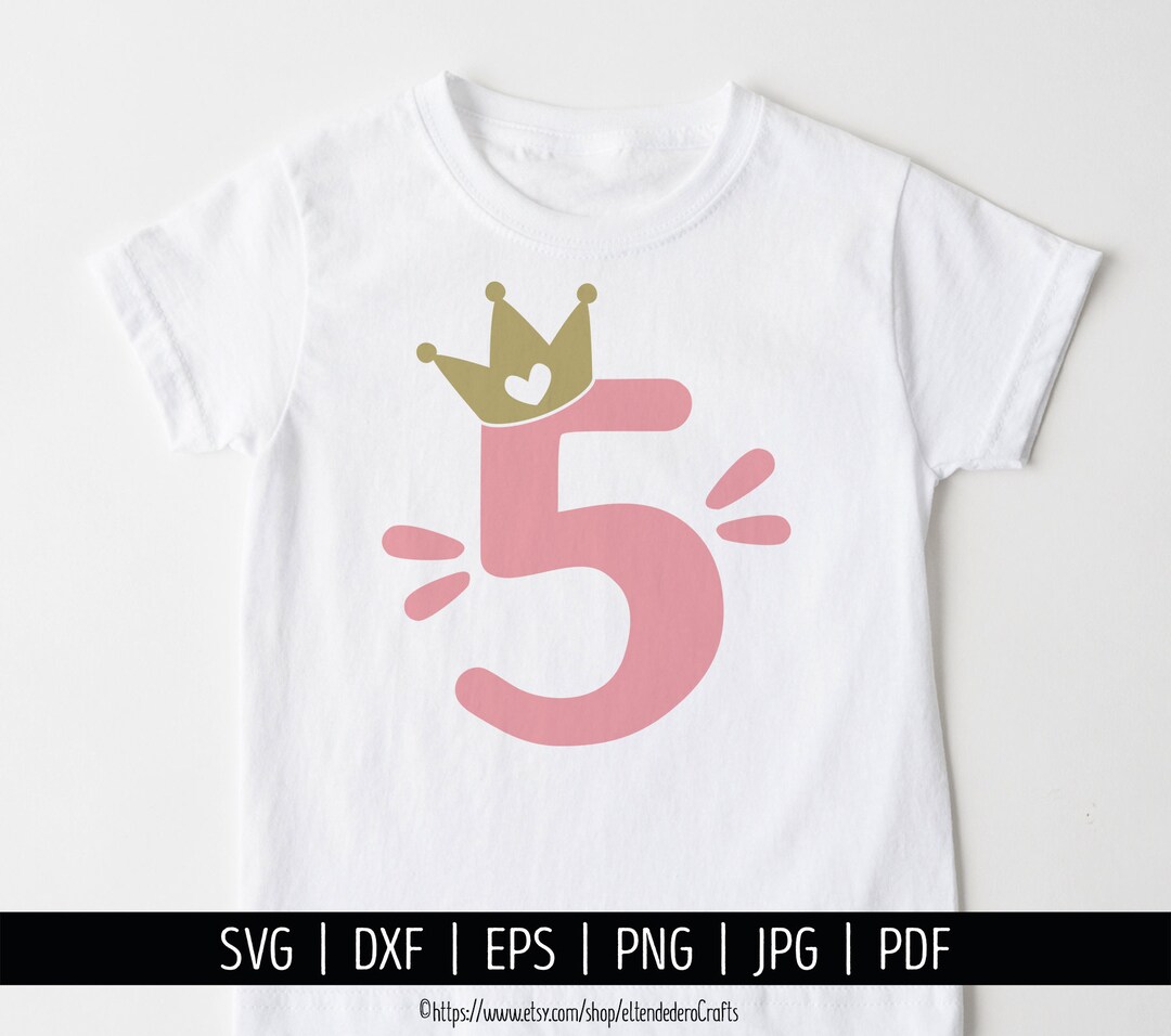 5th Birthday SVG Cut File. Five With Crown Shirt Vector Files for ...