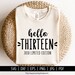 Hello Thirteen SVG Cut File. 13th Birthday Shirt Vector for - Etsy