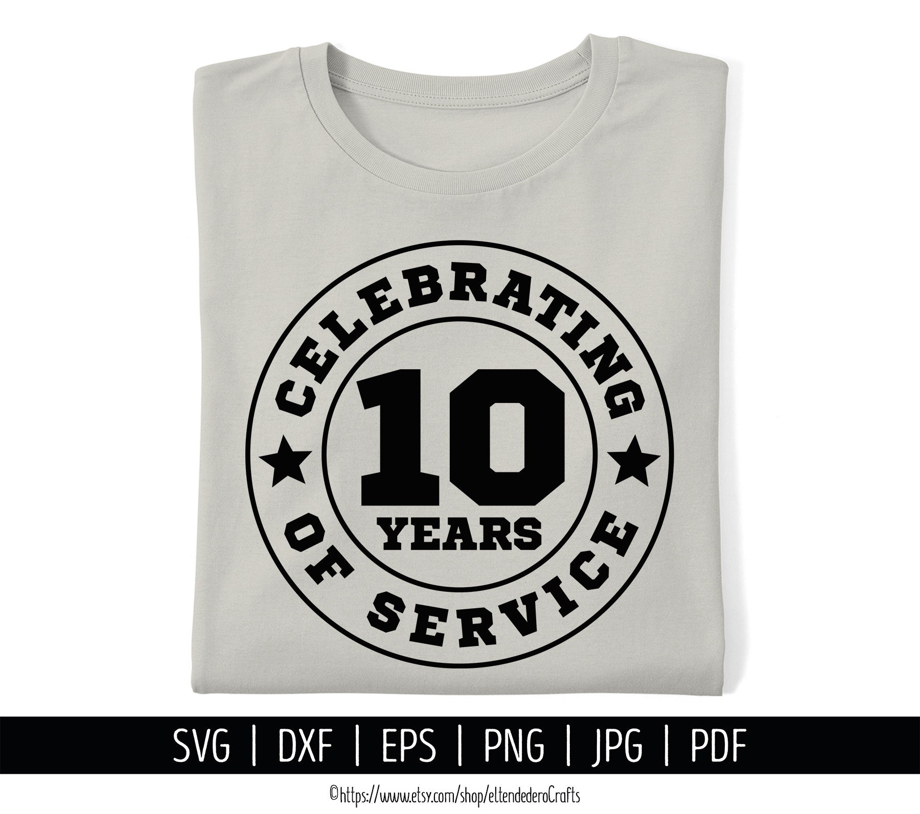10 Years of Service SVG. Work Anniversary Shirt Files Cutting Machine ...