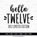 Hello Twelve SVG Cut File. 12th Birthday Shirt Vector for Cutting ...
