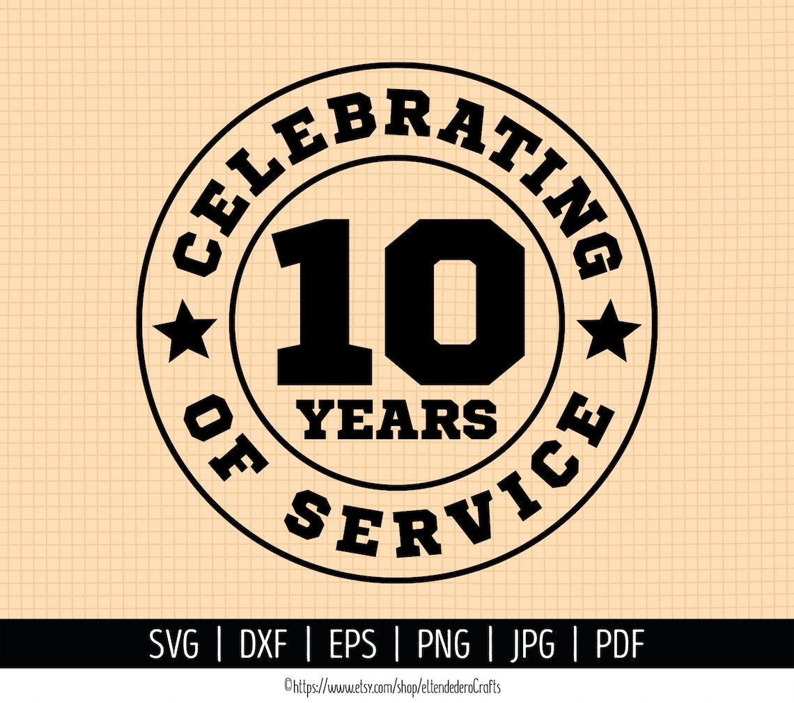 10 Years of Service SVG. Work Anniversary Shirt Files Cutting - Etsy