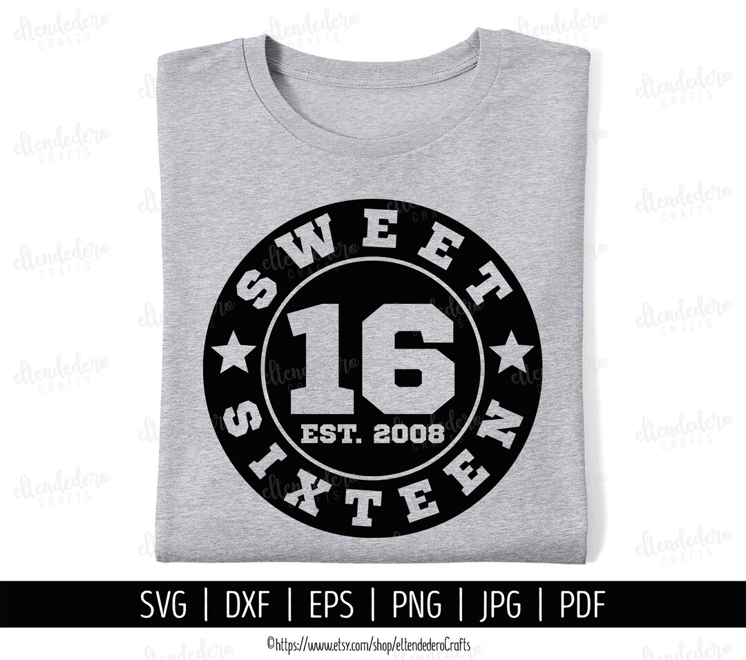 16th Birthday SVG. Sweet Sixteen Est 2008 Shirt Vector for Cutting ...