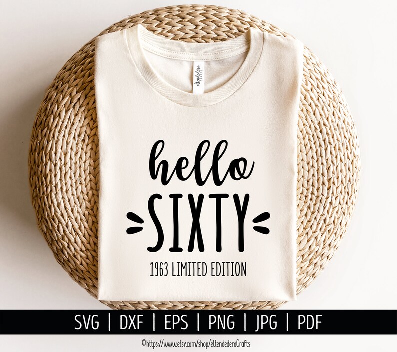 Hello Sixty SVG Cut Files. 60th Birthday Shirt Vector Cutting - Etsy