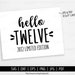 Hello Twelve SVG Cut File. 12th Birthday Shirt Vector for Cutting ...