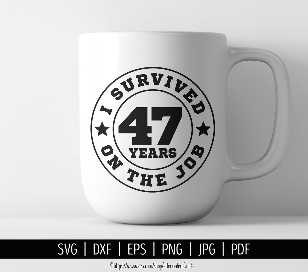 47 Years on the Job SVG. Work Anniversary Shirt Files Cutting Machine ...