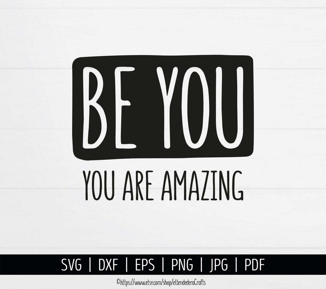 Be You SVG. Inspirational Quotes Cut Files. Love Phrases Wall | Etsy