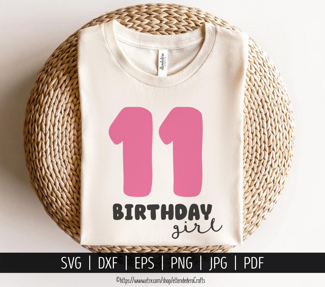 Eleven Birthday Girl SVG Cut File. 11th Birthday Party Shirt Vector for ...
