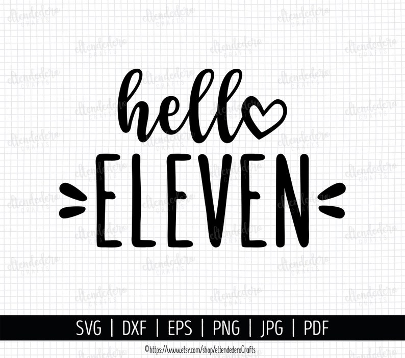 Hello Eleven SVG Cut File. 11th Birthday Shirt Vector for - Etsy