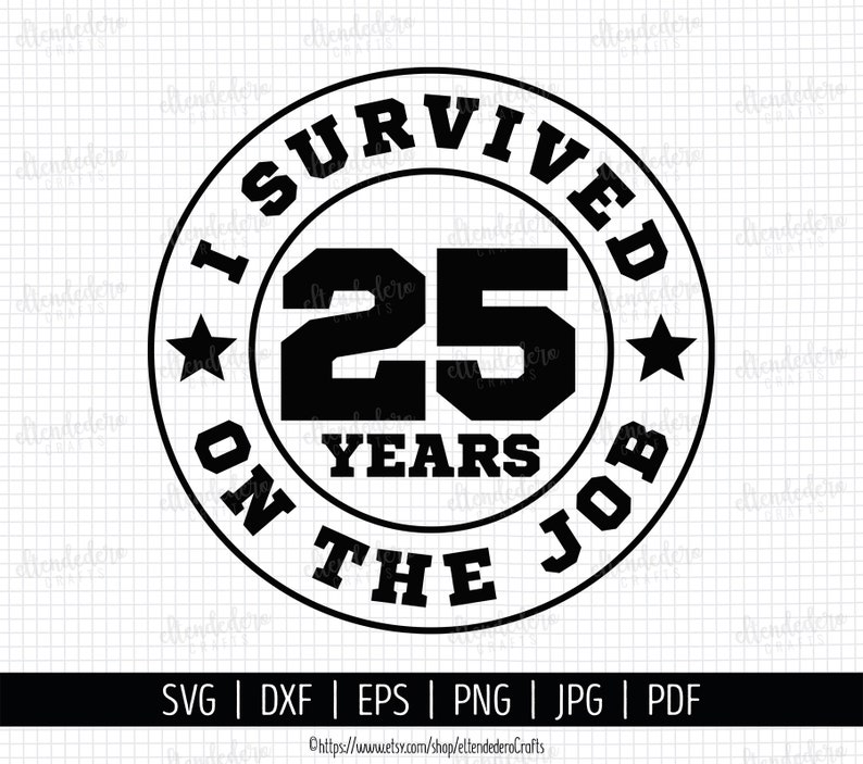 25 Years on the Job SVG. Work Anniversary Shirt Files Cutting - Etsy
