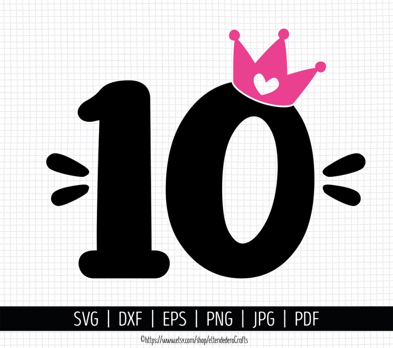 10th Birthday SVG Cut File. Ten With Crown Shirt Vector Files | Etsy