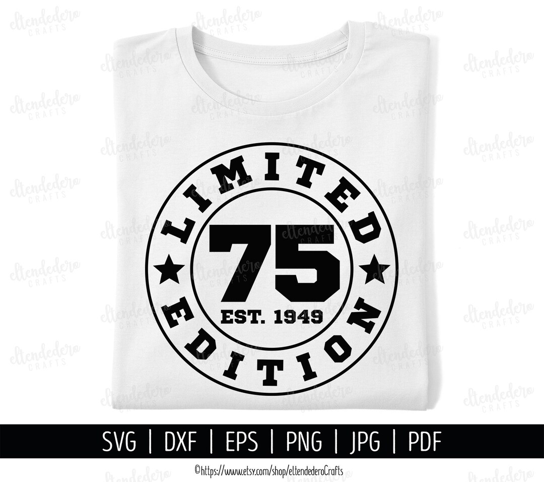 75th Birthday SVG. Seventy Five Est 1949 Shirt Vector for Cutting ...