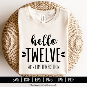 Hello Twelve SVG Cut File. 12th Birthday Shirt Vector for Cutting ...