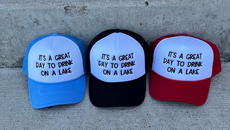 It's a Great Day to Drink on a Lake Trucker Hat Summer Lake Hat Women's ...