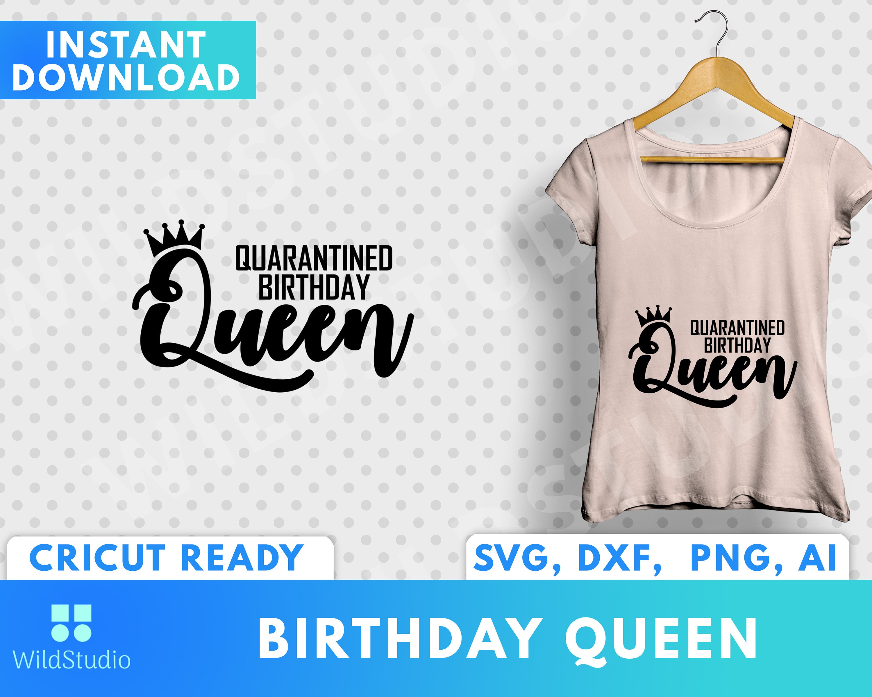 Quarantine Birthday Queen SVG / PNG Birthday Girl Svg Funny Sayings SVG ...